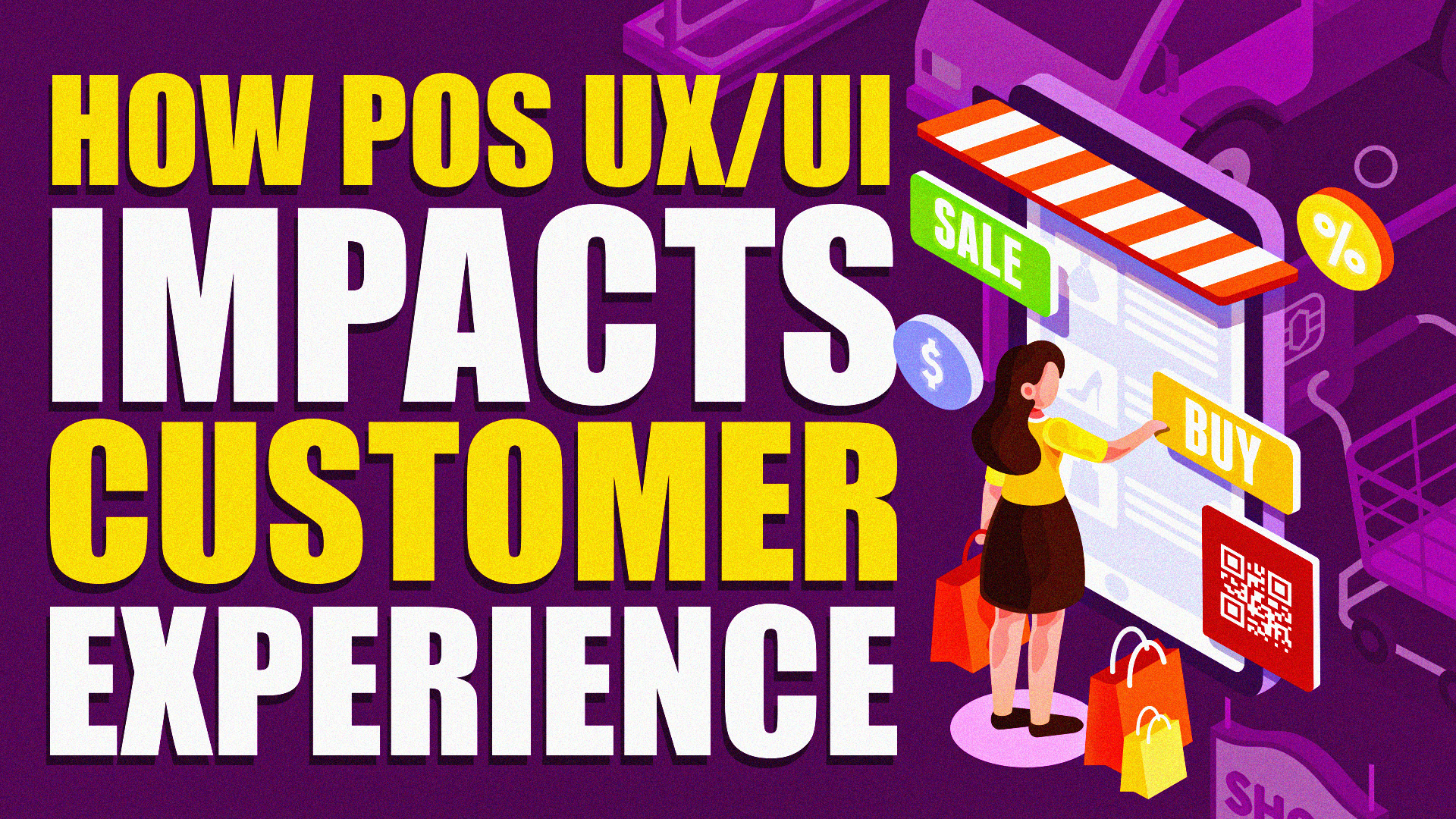 How POS UX/UI Impacts Customer Experience